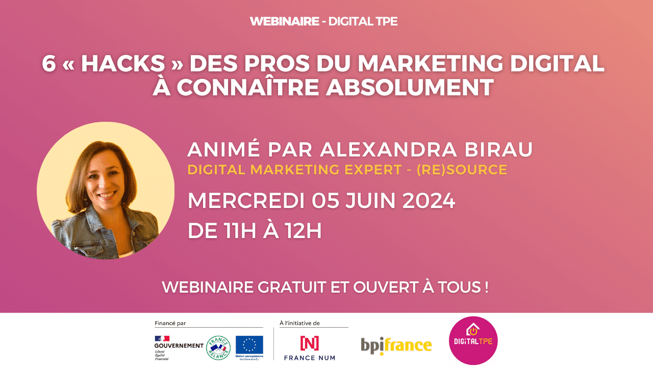 05 juin 2024 - 6 « hacks » des pros du marketing digital à connaître absolument - Digital TPE ...