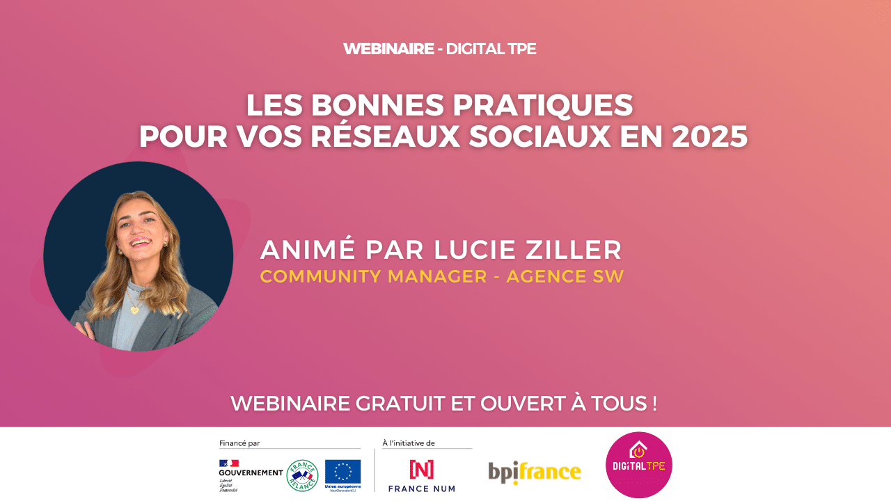 21 janvier 2025 - Les bonnes pratiques pour vos réseaux sociaux en 2025 - Digital TPE Grand Est